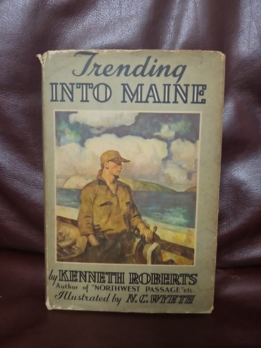 TRENDING INTO MAINE by Kenneth Roberts Hardcover 1938 | eBay