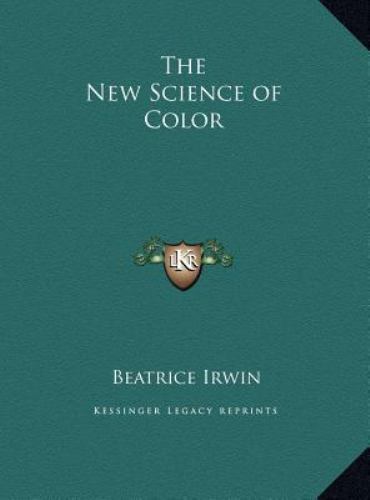 New Science of Color by Beatrice Irwin (2010, Hardcover) for sale ...