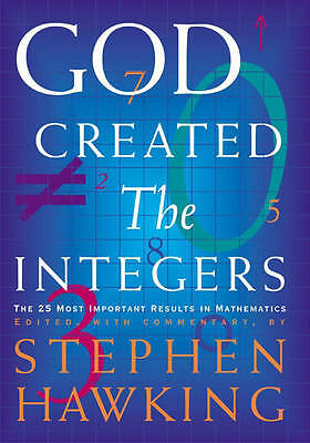 God Created the Integers: The Mathematical Breakthroughs That Changed ...