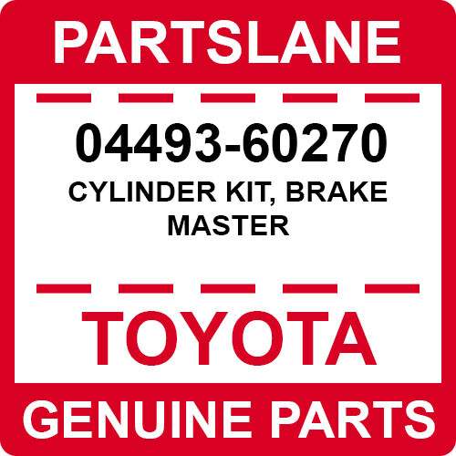 04493-60270 Toyota OEM Genuine CYLINDER KIT, BRAKE MASTER | eBay