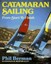 Catamaran Sailing from Start to Finish by Phil Berman (1982, Trade ...