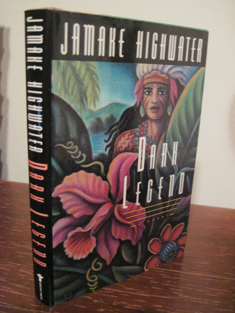 Dark Legend Jamake Highwater 1st Edition First Printing Novel Native ...