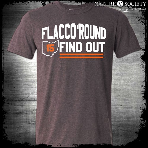 Flacco Round and Find Out Shirt Browns Playoffs 2024 Flacco Fever For ...