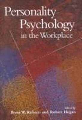 Personality Psychology in the Workplace Robert, Roberts, Brent W ...