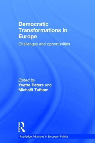 Democratic Transformations in Europe: Challenges and opportunities ...