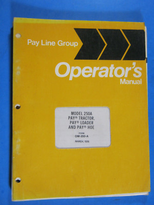 INTERNATIONAL 250A TRACTOR LOADER HOE 1978 OPERATOR'S MANUAL ...