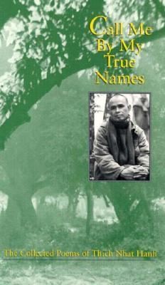 Call Me by My True Names: The Collected Poems of Thich Nhat Hanh | eBay ...