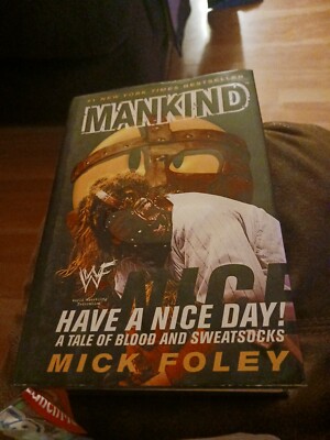 Mankind Have A Nice Day! Mick Foley WWE WWF Hardcover Book 1999 ...