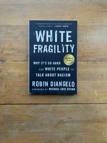 White Fragility by Robin Diangelo. Beacon Press. 2018. | eBay