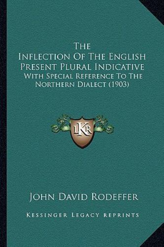 Inflection of the English Present Plural Indicative : With Special ...