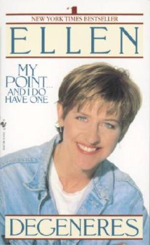 My Point...And I Do Have One - Mass Market Paperback By Degeneres ...
