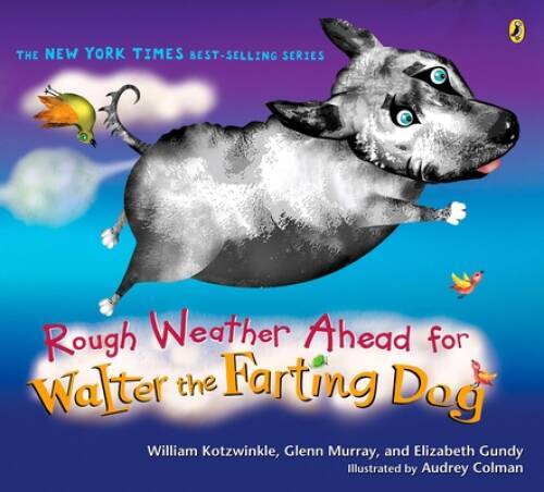 Rough Weather Ahead for Walter the Farting Dog - Paperback - ACCEPTABLE ...