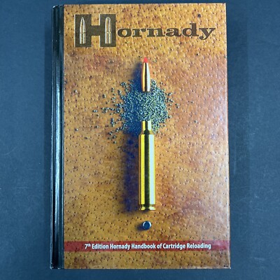 Hornady 7th Edition Handbook of Cartridge Reloading Steve Johnson ...