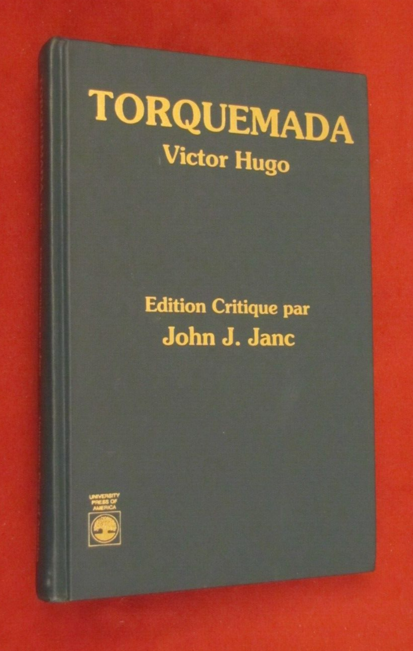Torquemada - Victor Hugo : Edition Critique by John J. Janc (1989 ...