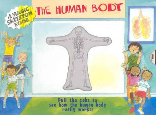 A Magic Skeleton Book: The Human Body (Magic Color Books) - Hardcover ...