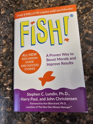 Fish! : A Proven Way to Boost Morale and Improve Autographed by John ...