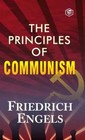 The Principles of Communism by Friedrich Engels: New | eBay