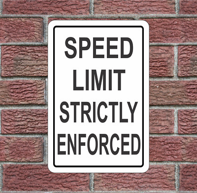 Speed Limit Strictly Enforced Aluminum Road Sign mph | eBay