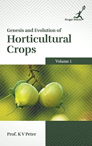 Genesis and Evolution of Horticultural Crops Vol. 1, Peter ...