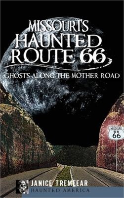 Missouri's Haunted Route 66: Ghosts Along the Mother Road (Hardback or ...