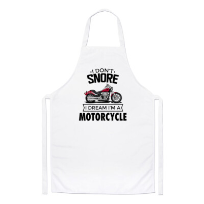 I Don't Snore I Dream I'm A Motorcycle Chefs Apron Fathers Day ...