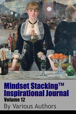 Mindset Stackingtm Inspirational Journal Volume12 by Robert C. Worstell (2017, Trade Paperback ...