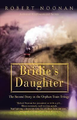 Bridie's Daughter : The Second Story in the Orphan Train Trilogy by ...