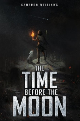 Kameron Williams The Time Before The Moon (Poche) | eBay
