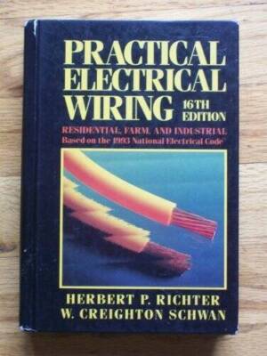 Practical Electrical Wiring: Residential, Farm, and Industrial - GOOD ...