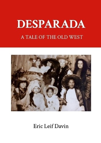 Desperada: A Tale of the Old West by Eric Leif Davin Paperback Book 9781300542384| eBay