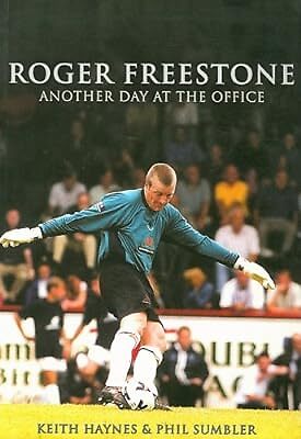 Roger Freestone: Another Day at the Office: The Roger Freestone Story ...