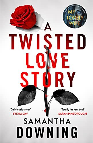 A Twisted Love Story By Samantha Downing | eBay