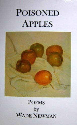 POISONED APPLES: POEMS By Wade Newman *Excellent Condition* | eBay