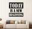 Wall Decal Today Is A New Beginning Motivational Quote Vinyl Sticker ...