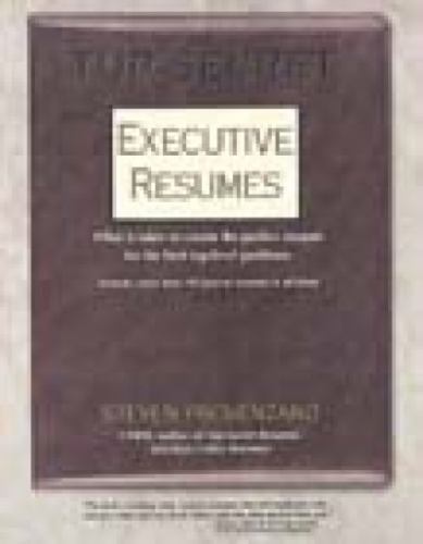 Top Secret - Executive Resumes : What It Takes to Create the Perfect ...