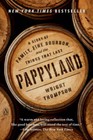 Pappyland: A Story of Family, Fine Bourbon, and the Things That Last ...