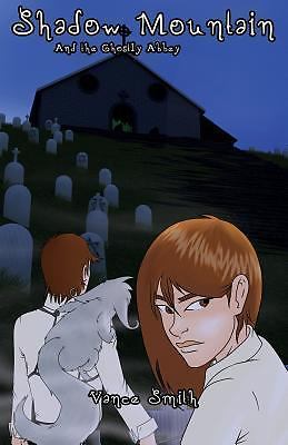 Shadow Mountain and the Ghostly Abbey by Vance Smith (2016, Trade ...