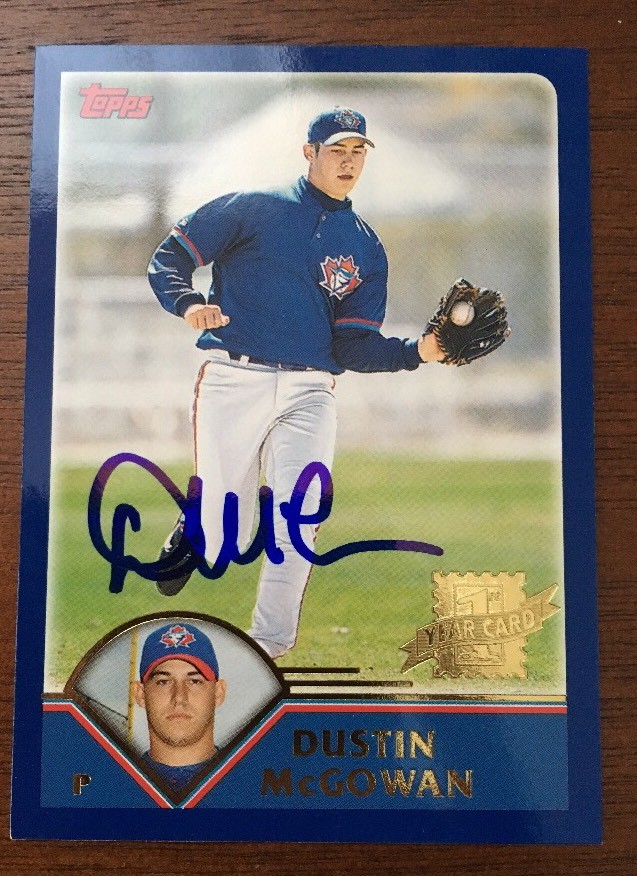DUSTIN MCGOWAN 2003 TOPPS ROOKIE RC AUTOGRAPHED SIGNED AUTO BASEBALL ...