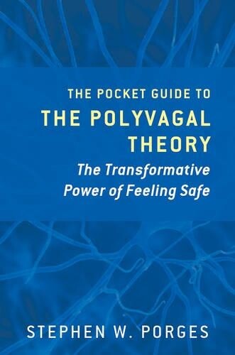 Stephen W. Porges The Pocket Guide to the Polyvagal Theory (Poche ...