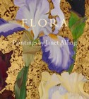 Flora: Paintings by Janet Alling by Janet Alling: New 9780825306358| eBay
