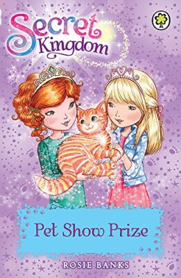 Pet Show Prize: Book 29 (Secret Kingdom) 9781408332894| eBay