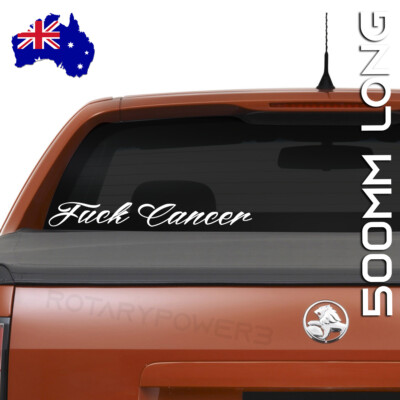 F*ck Cancer CAR UTE Windscreen vinyl cut sticker decal 500mm WHITE | eBay