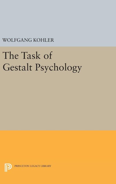 The Task of Gestalt Psychology von Wolfgang Kohler (2016, Gebundene ...