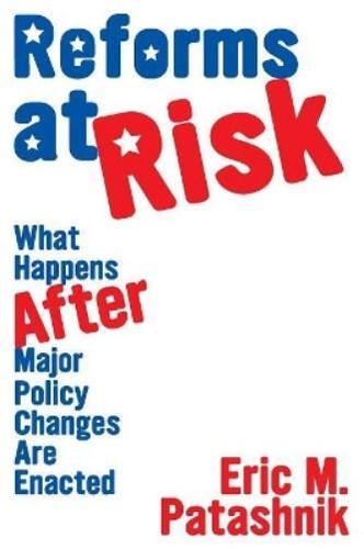 Eric M. Patashnik Reforms at Risk (Poche) | eBay
