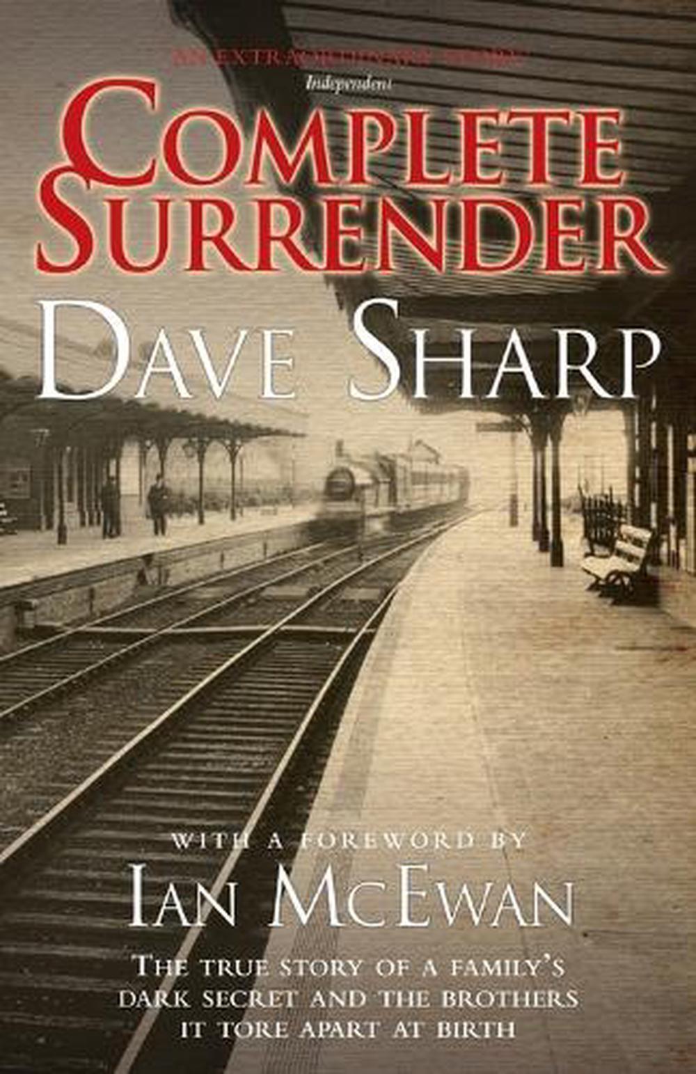 Complete Surrender: The True Story of a Family's Dark Secret and the ...