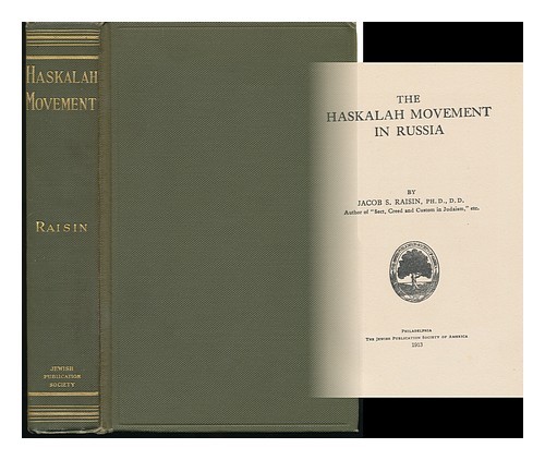 RAISIN, JACOB S. (jacob SALMON) (1878-1946) The Haskalah Movement in ...
