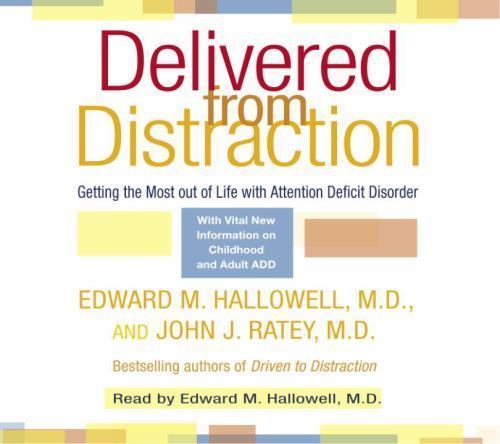 Delivered from Distraction : Getting the Most Out of Life with ...