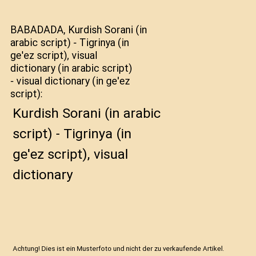 BABADADA, Kurdish Sorani (in arabic script) - Tigrinya (in ge'ez script ...