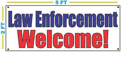 LAW ENFORCEMENT WELCOME Banner Sign NEW LARGER Size Restaurant Bar ...