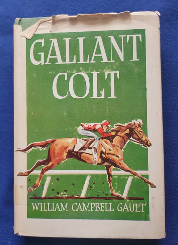 Vintage 1954 book: William Campbell Gault- Gallant Colt. horse racing ...